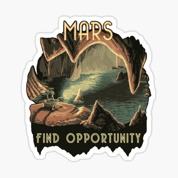 "Mars: Find Opportunity" Sticker by DeLuceArt | Redbubble