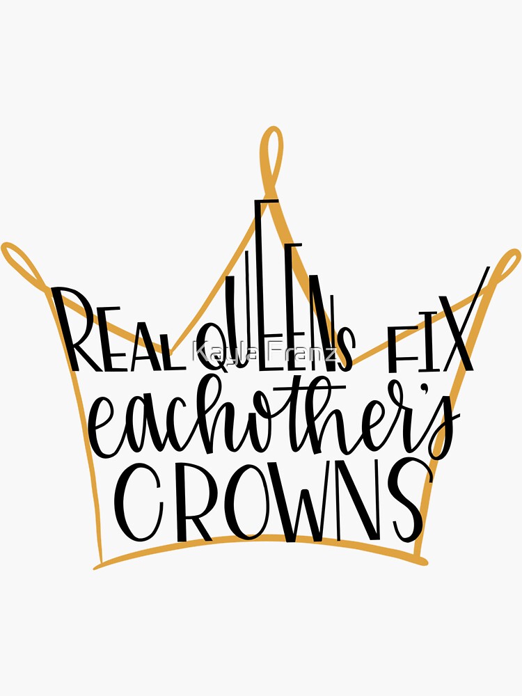 "You are a Queen" Sticker by kjfrnz21 | Redbubble