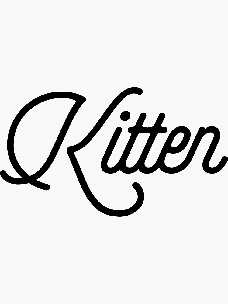 "Kitten [Fancy Text]" Sticker by ElderArt | Redbubble