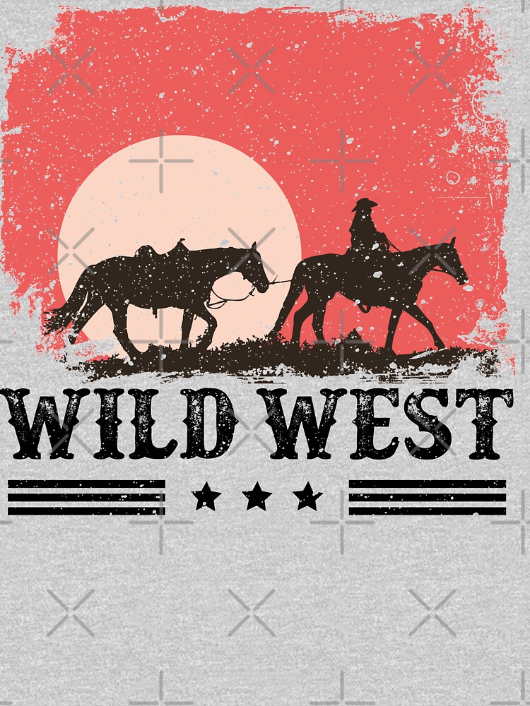 "Wild West " T-shirt for Sale by holidays4you | Redbubble | wild west t ...