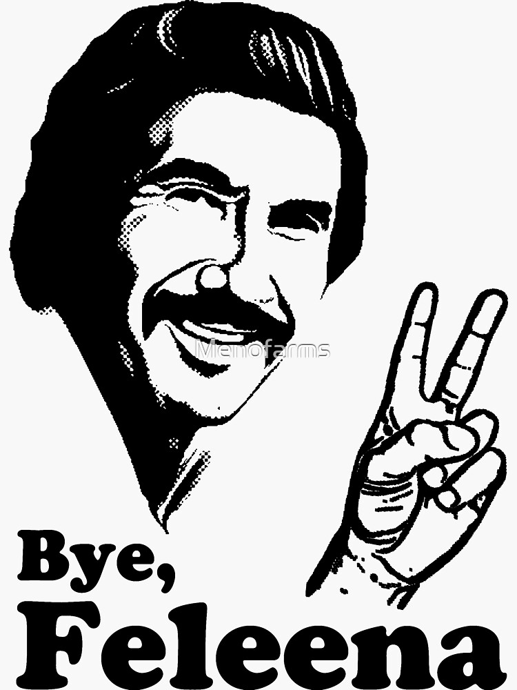"Bye Feleena " Sticker for Sale by Menofarms | Redbubble