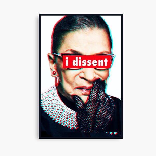 "Ruth Bader Ginsburg I Dissent 3d" Canvas Print for Sale by ...