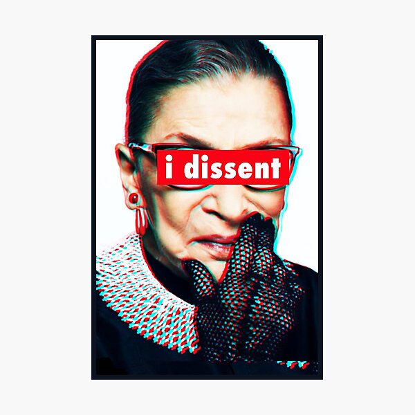 "Ruth Bader Ginsburg I Dissent 3d" Photographic Print by Thelittlelord ...