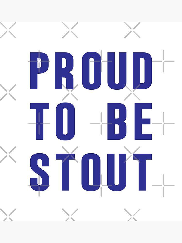 "Proud to be Stout" Sticker by ChrisOrton | Redbubble