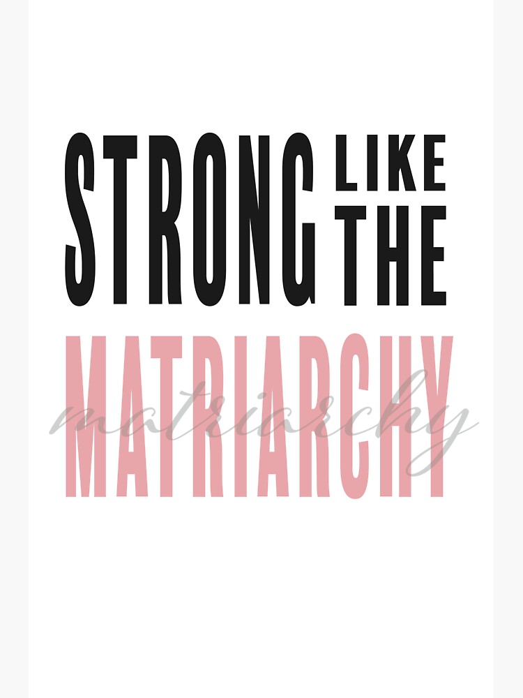 "Strong like the Matriarchy " Sticker for Sale by RebelRebel01 | Redbubble