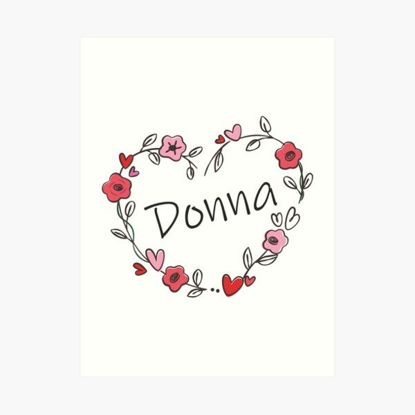 "My name is Donna" Art Print for Sale by oleo79 | Redbubble