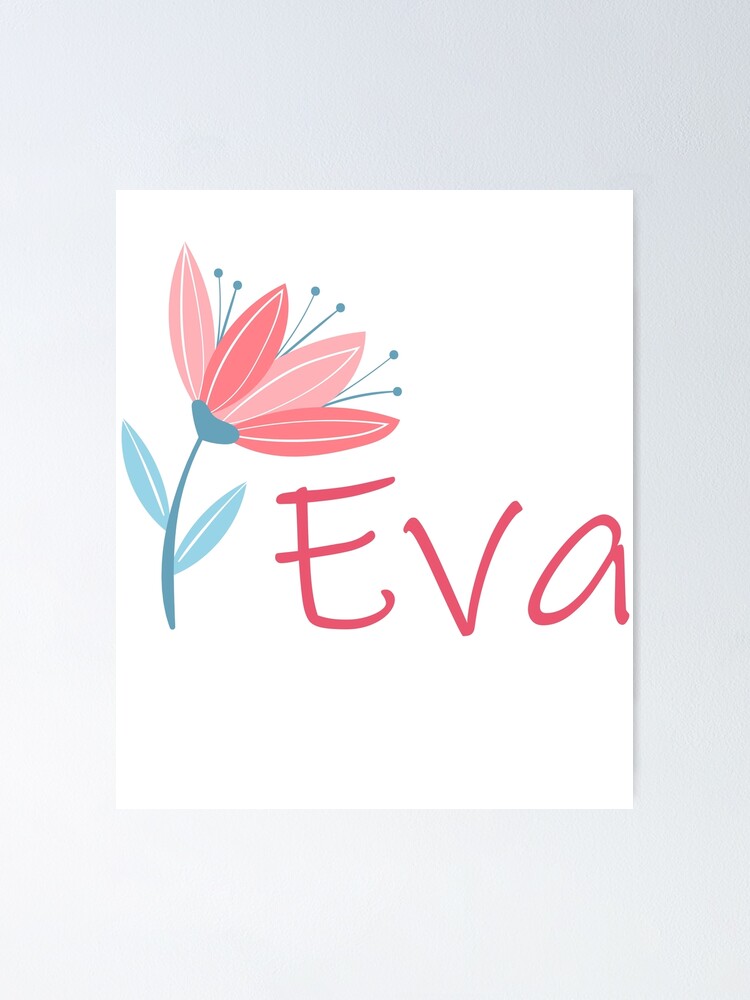 "My name is Eva" Poster by oleo79 | Redbubble