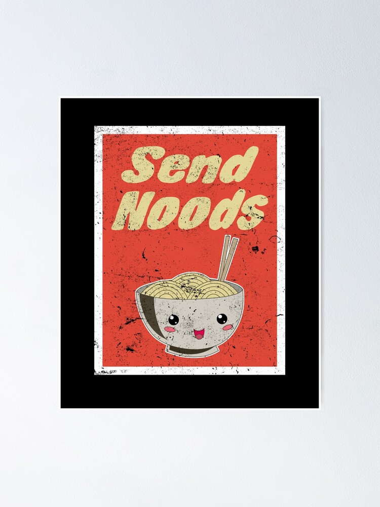 "Send Noods Vintage Kawaii Ramen Noodles" Poster for Sale by Basti09 ...