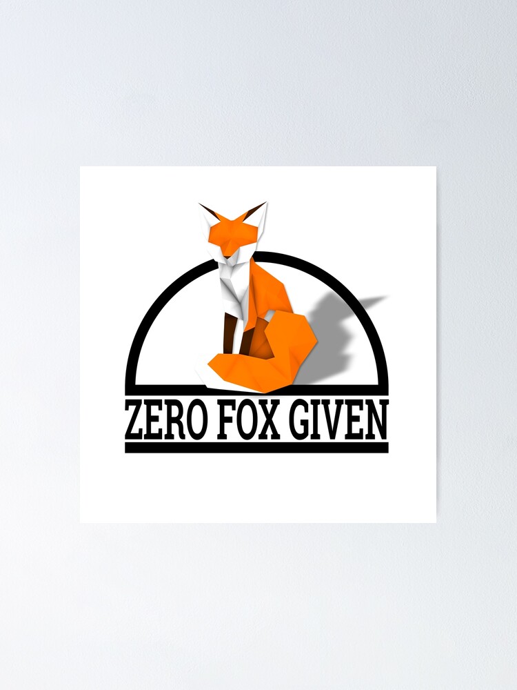 "Low Poly Animals - Zero Fox Given" Poster by howmanytriangle | Redbubble