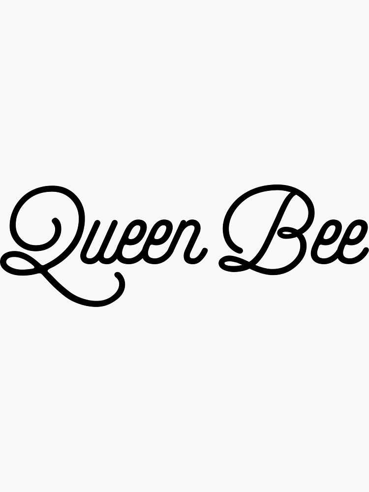 "Queen Bee [Fancy Text]" Sticker by ElderArt | Redbubble