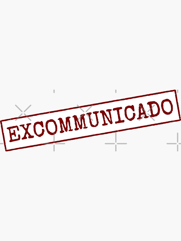 "Excommunicado" Sticker for Sale by misterpillows | Redbubble