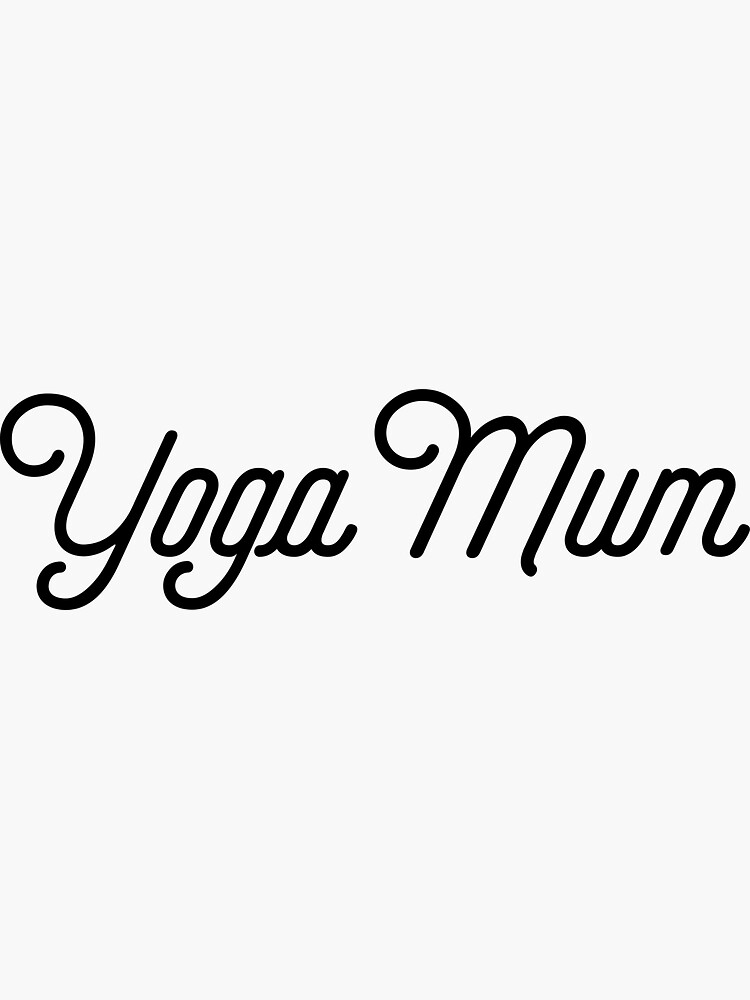 "Yoga Mum [Fancy Text]" Sticker by ElderArt | Redbubble