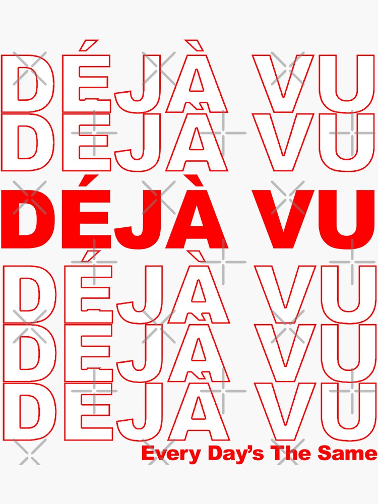 "Deja Vu" Sticker by sirenscalling | Redbubble