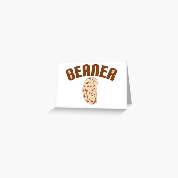 "Big Bean Beaner - Beaner Logo with Bean " Greeting Card for Sale by ...