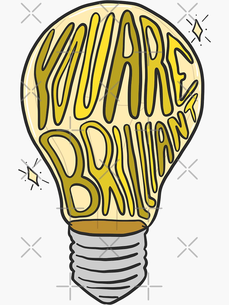 "You Are Brilliant!" Sticker for Sale by crystaldraws | Redbubble
