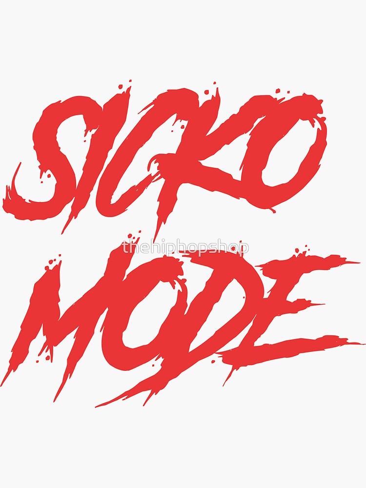 "Sicko Mode" Sticker for Sale by thehiphopshop | Redbubble