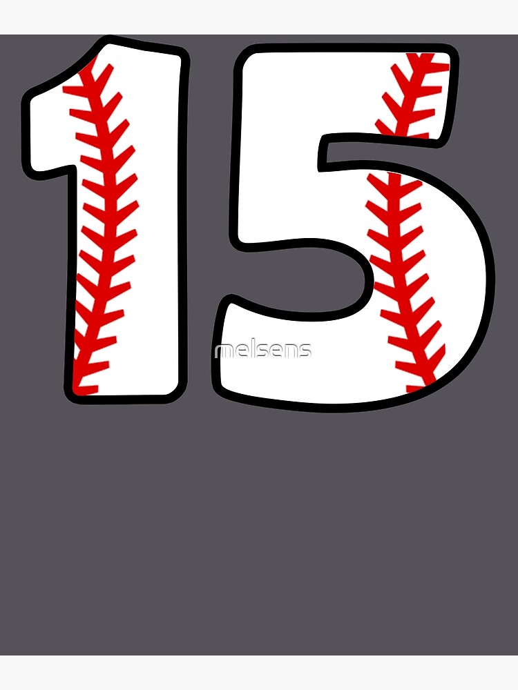 "Number 15 Baseball #15" Poster for Sale by melsens | Redbubble