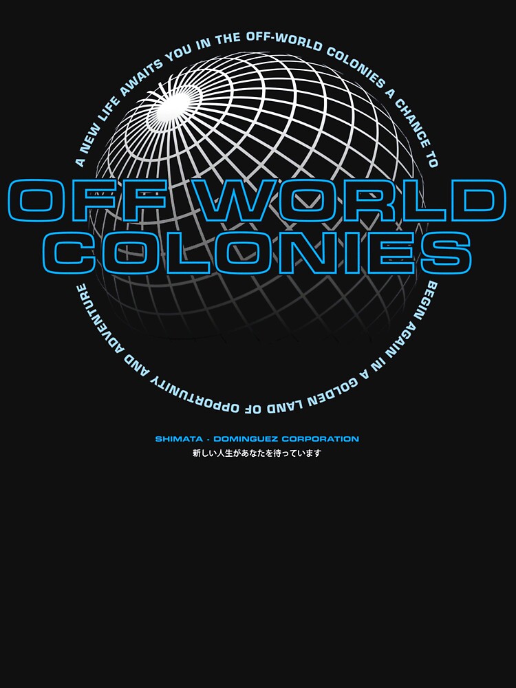 "Blade Runner Inspired - Off World Colonies" T-shirt by UnconArt ...