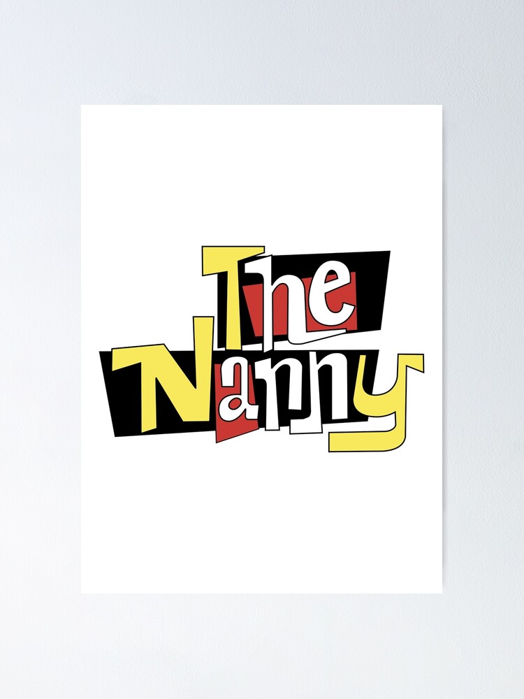 "The Nanny Logo" Poster for Sale by leytongassaway | Redbubble