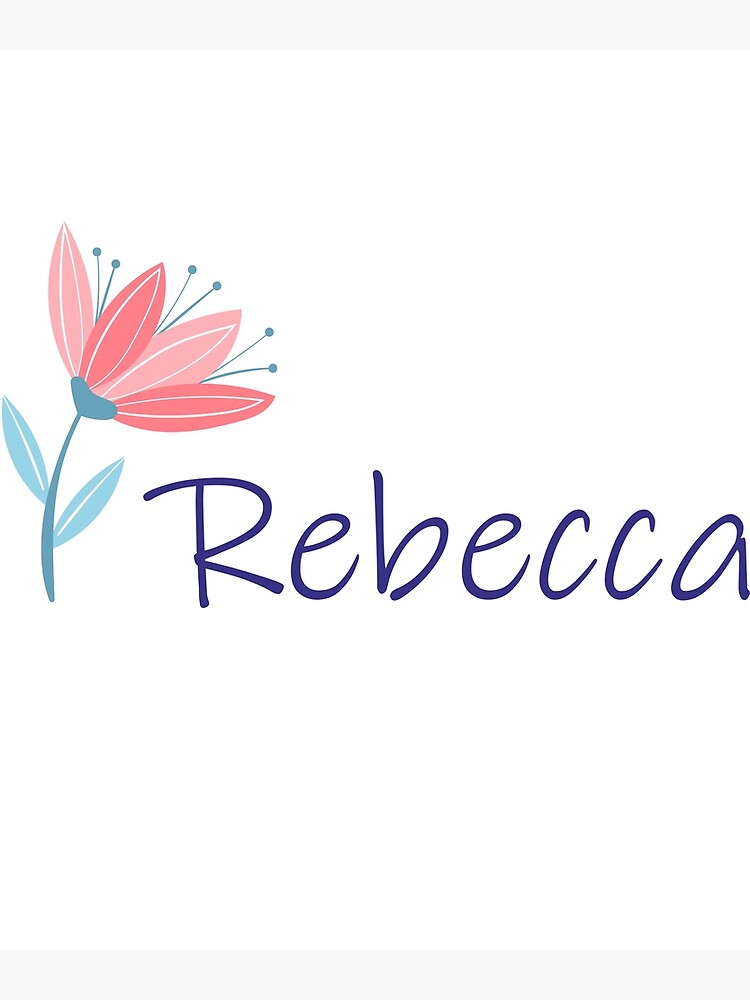 "My name is Rebecca" Poster for Sale by oleo79 | Redbubble