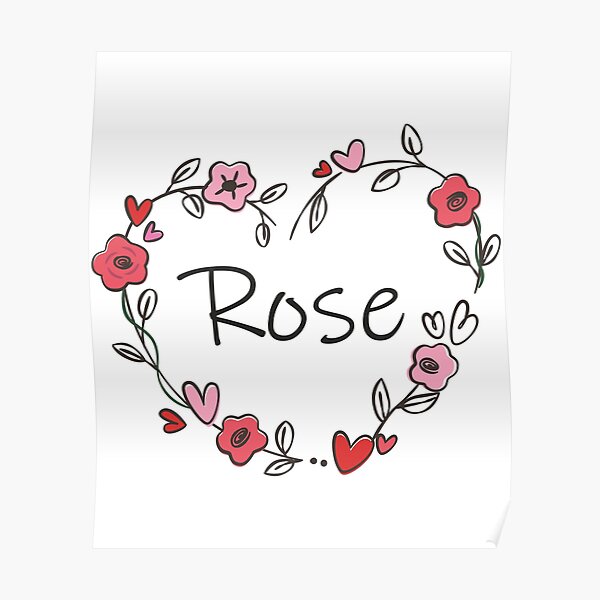 "My name is Rose" Poster for Sale by oleo79 | Redbubble
