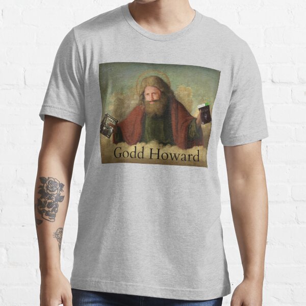 "Godd Howard" T-shirt for Sale by GraphicTease | Redbubble | todd ...
