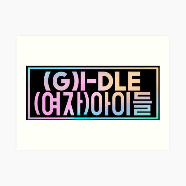 "(G)I-DLE - GIDLE, (G)IDLE KPOP" Art Print for Sale by shannonpaints ...