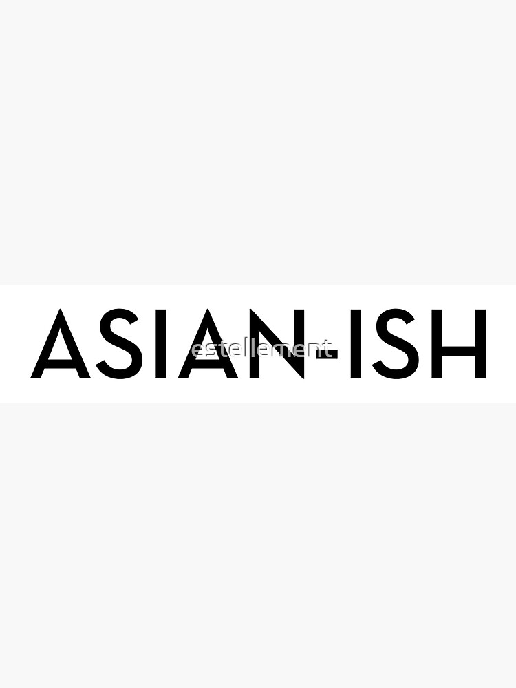 "Asian-ish" Sticker for Sale by estellement | Redbubble