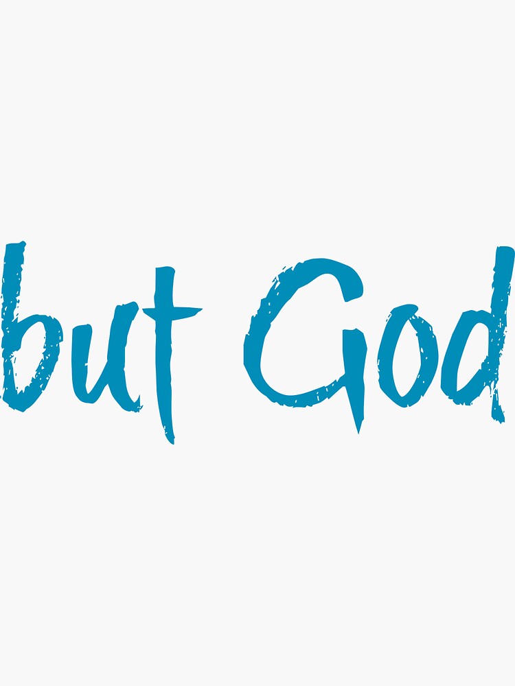 "But God Quote" Sticker by motivateme | Redbubble