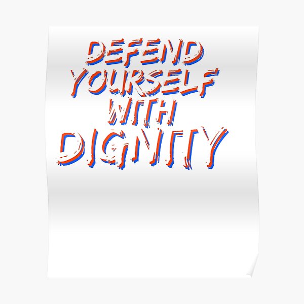 Defend Dignity Posters | Redbubble