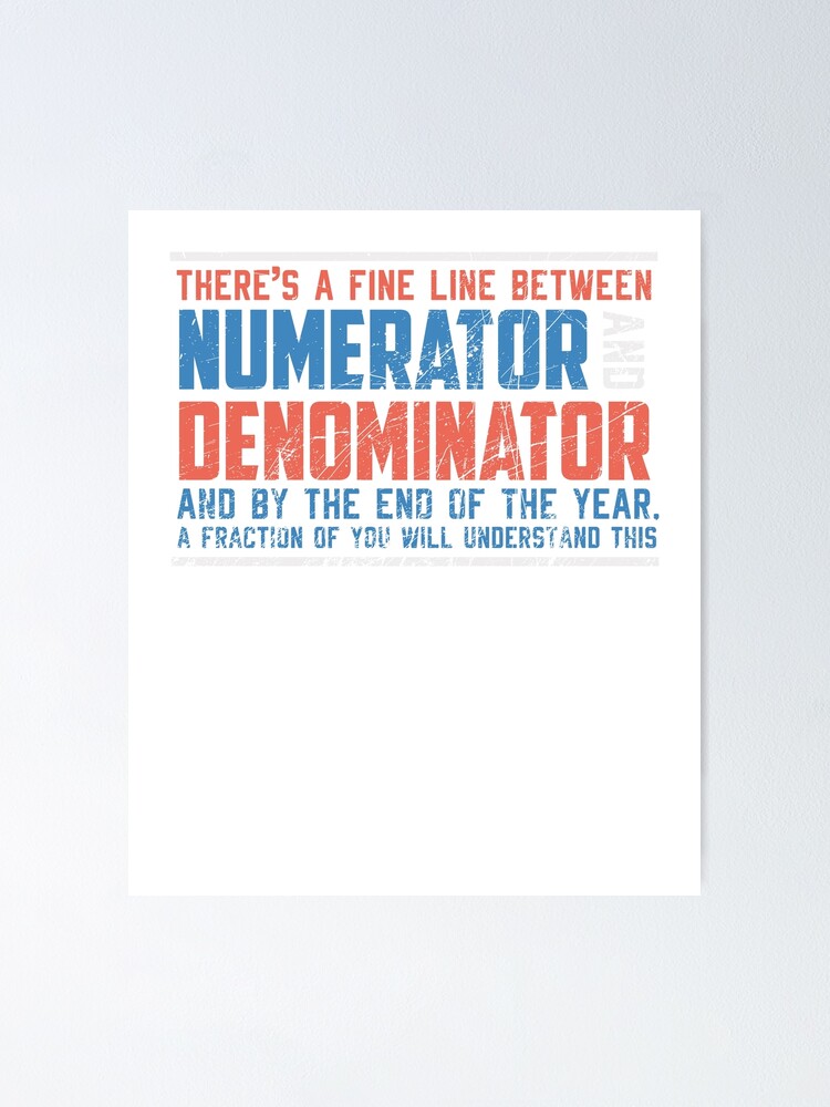 "Funny Math Numerator And Denominator" Poster by fergusk | Redbubble