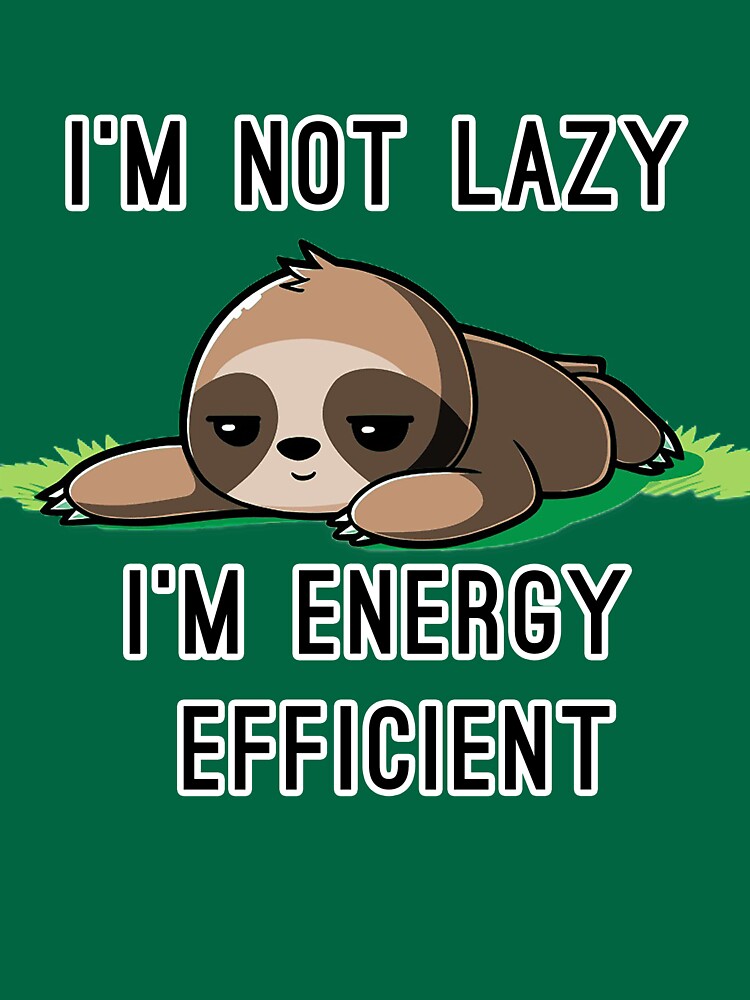 "Energy efficient sloth" T-shirt for Sale by imbakrastavac | Redbubble ...