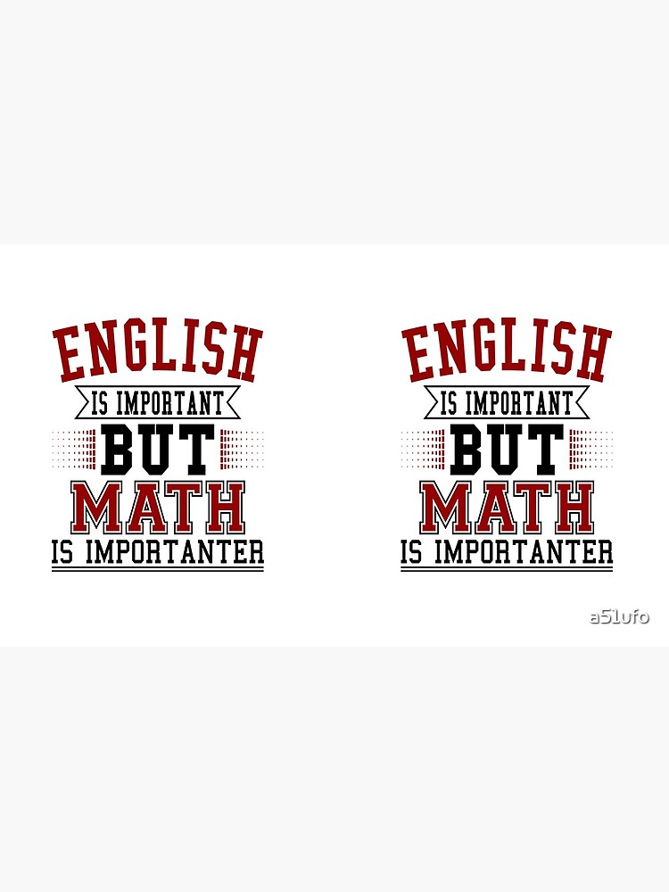 "English Is Important But Math Is Importanter" Coffee Mug for Sale by ...