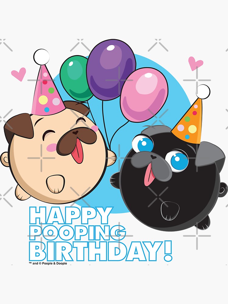 "Poopie & Doopie - Happy Poopin' Birthday!" Sticker by PoopieAndDoopie ...