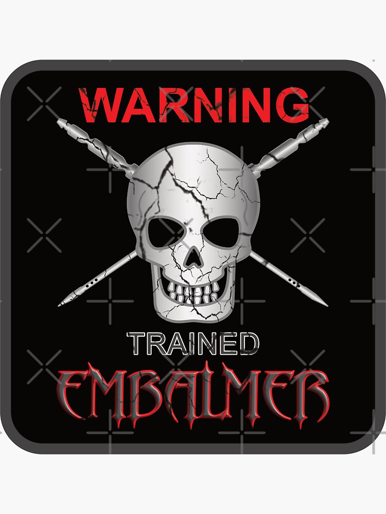 "Warning Trained Embalmer" Sticker for Sale by NoBonesLife | Redbubble