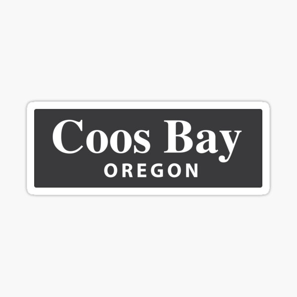 "Coos Bay, Oregon" Sticker for Sale by EveryCityxD1 | Redbubble