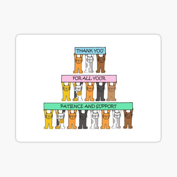 "Thank you for all Your Patience and Support" Sticker for Sale by ...