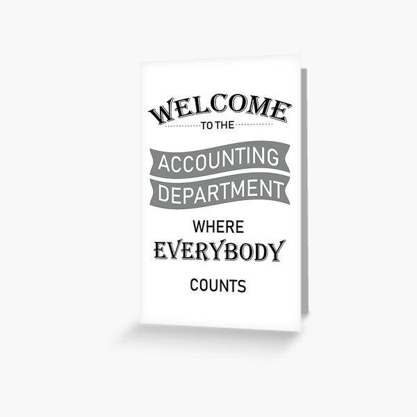 "Welcome to Accounting Department" Greeting Card for Sale by NataPrando ...
