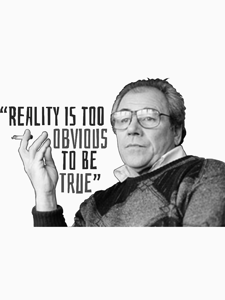 ""Reality is Too Obvious to be True" | Jean Baudrillard" T-shirt by ...