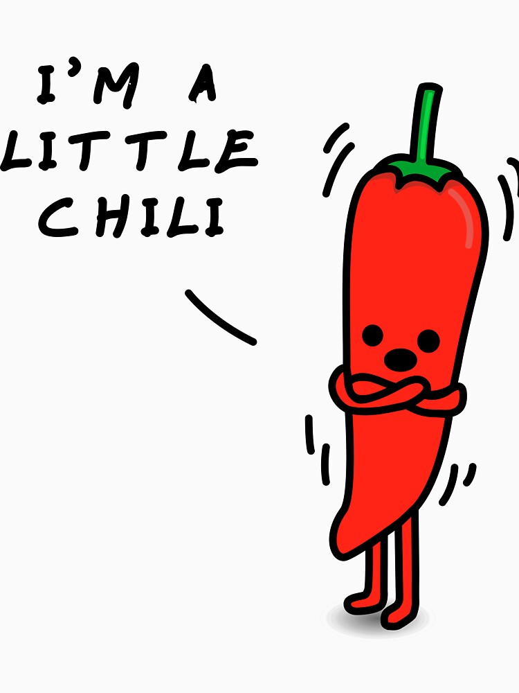 "I'm A Little Chili" T-shirt for Sale by linkaiwen | Redbubble | pun t ...