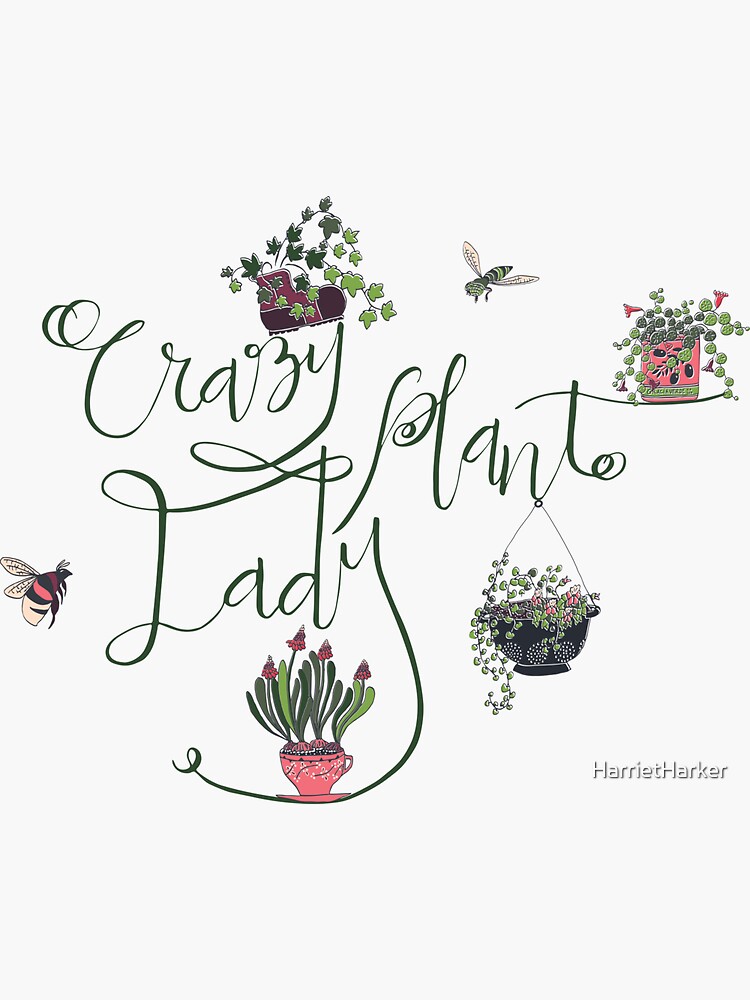 "Crazy Plant Lady" Sticker for Sale by HarrietHarker | Redbubble