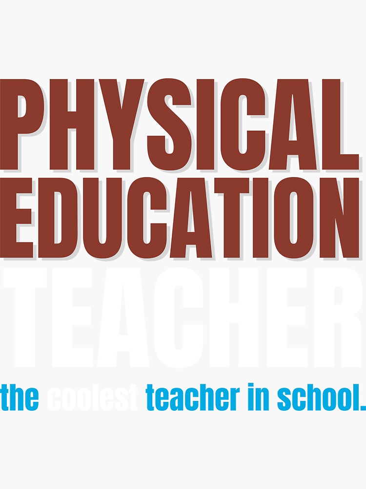 "Physical Education Teacher" Sticker by kieranight | Redbubble