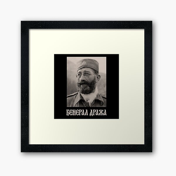 "Draza Mihailovic - CICA" Framed Art Print for Sale by ValentinaHramov ...
