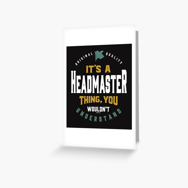 Headmaster Greeting Cards | Redbubble