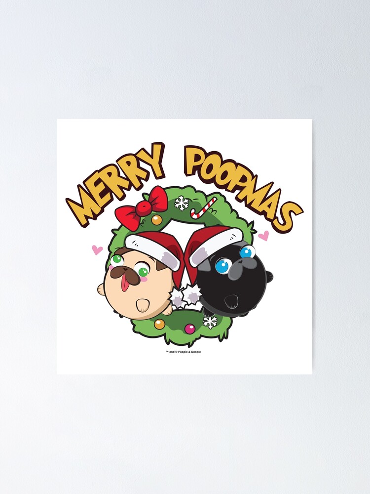 "Poopie & Doopie - Merry Poopmas!" Poster by PoopieAndDoopie | Redbubble