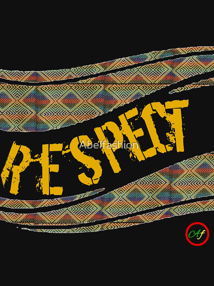 "Respect " T-shirt by Abelfashion | Redbubble