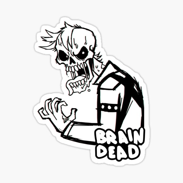 "BRAIN DEAD (CLEAN)" Sticker for Sale by treeman51 | Redbubble