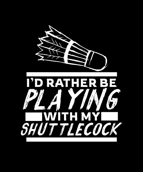 Shuttlecock Quotes