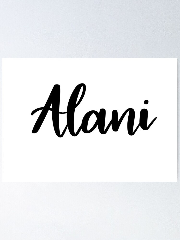 "Alani " Poster by ellietography | Redbubble