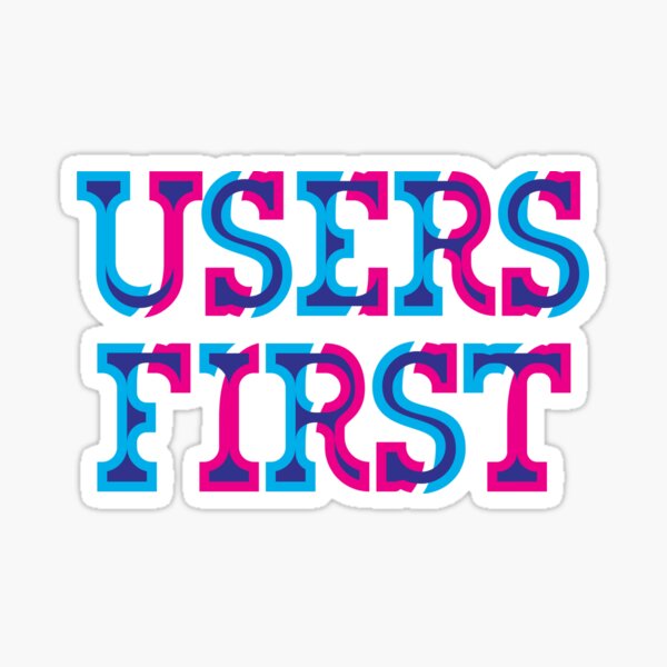 "USERS FIRST" Sticker by minarama | Redbubble